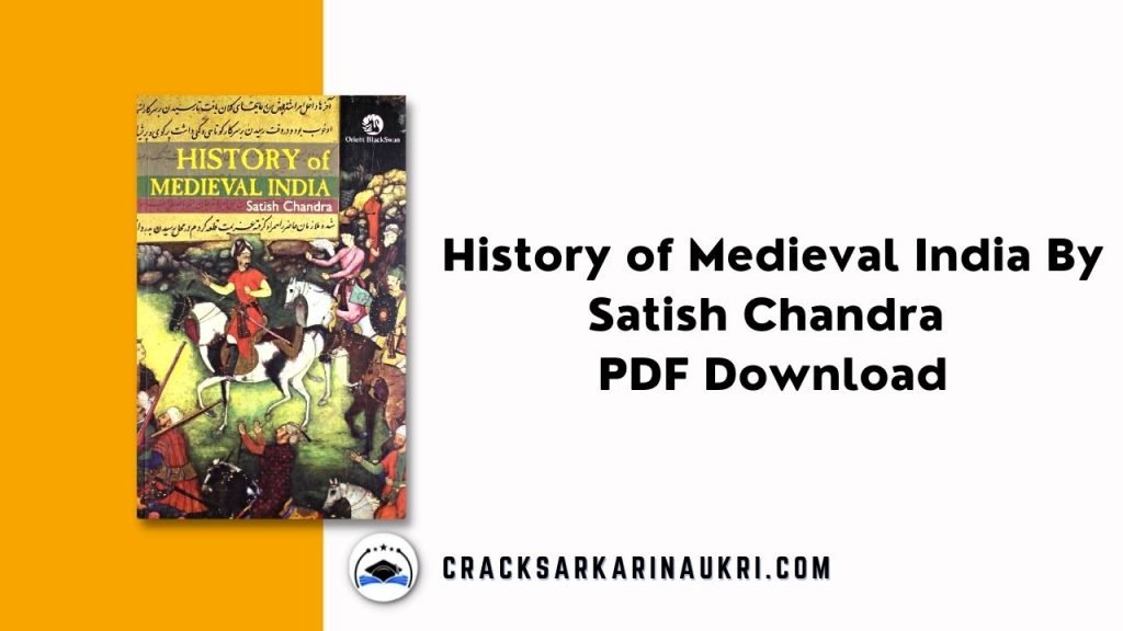 History of Medieval India By Satish Chandra PDF – Crack Sarkari Naukri